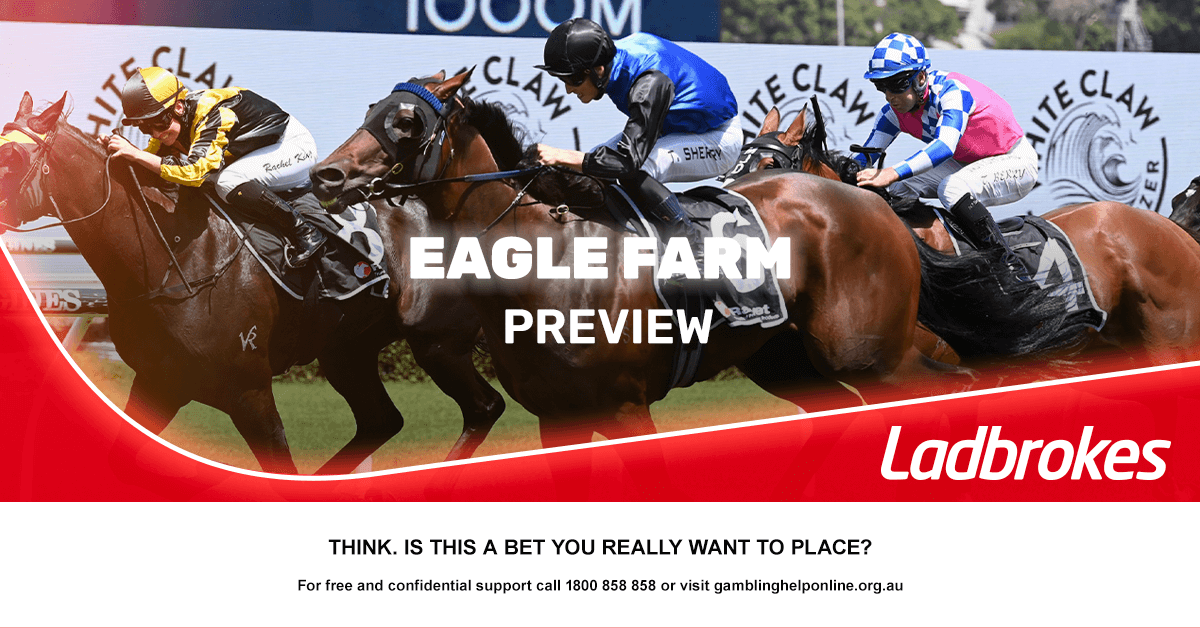 Eagle Farm Preview – Wednesday 18th February - Ladbrokes Blog